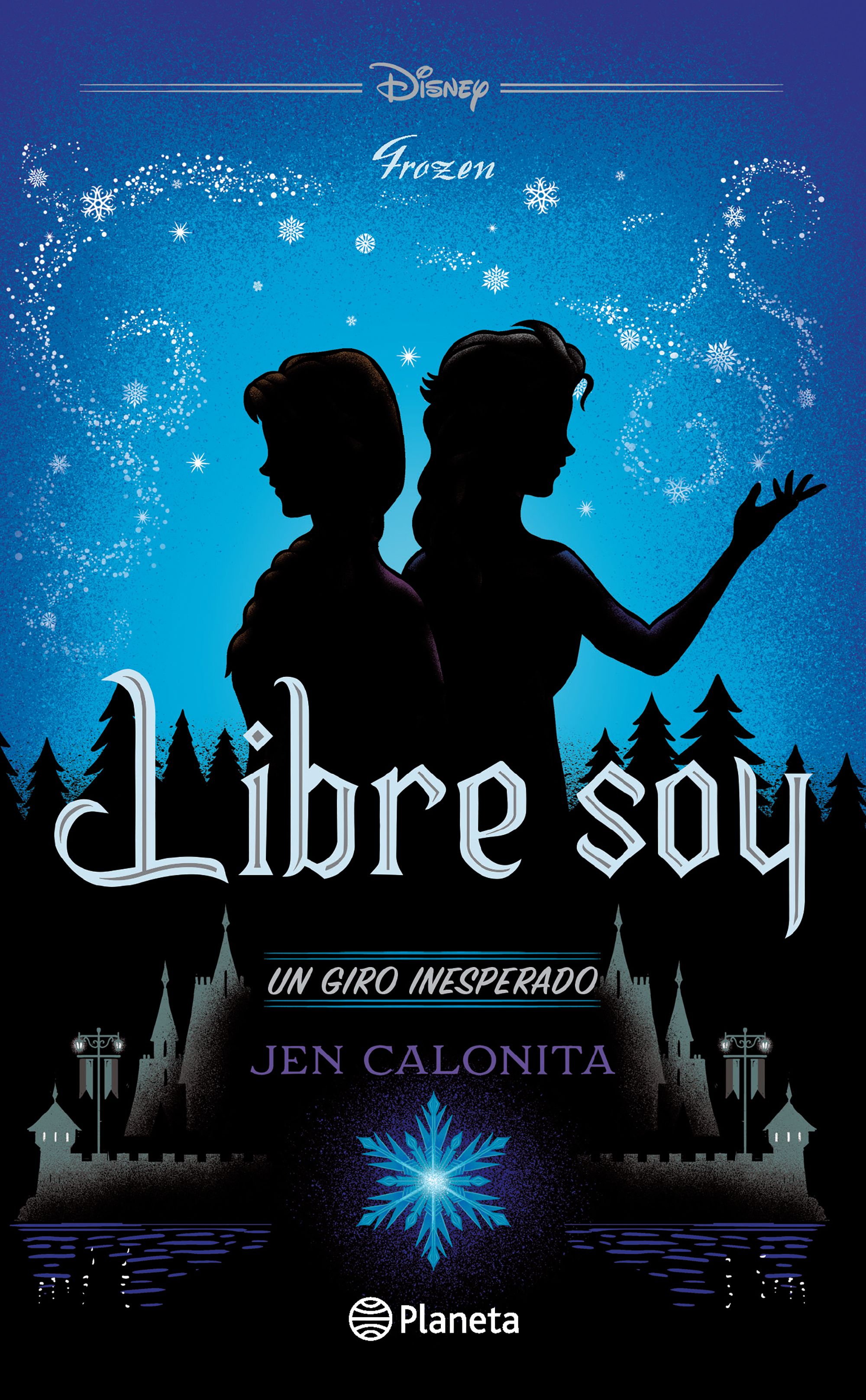 LIBRE SOY ¡UN GIRO INESPERADO! EN EL NUEVO LIBRO DE DISNEY FROZEN ...