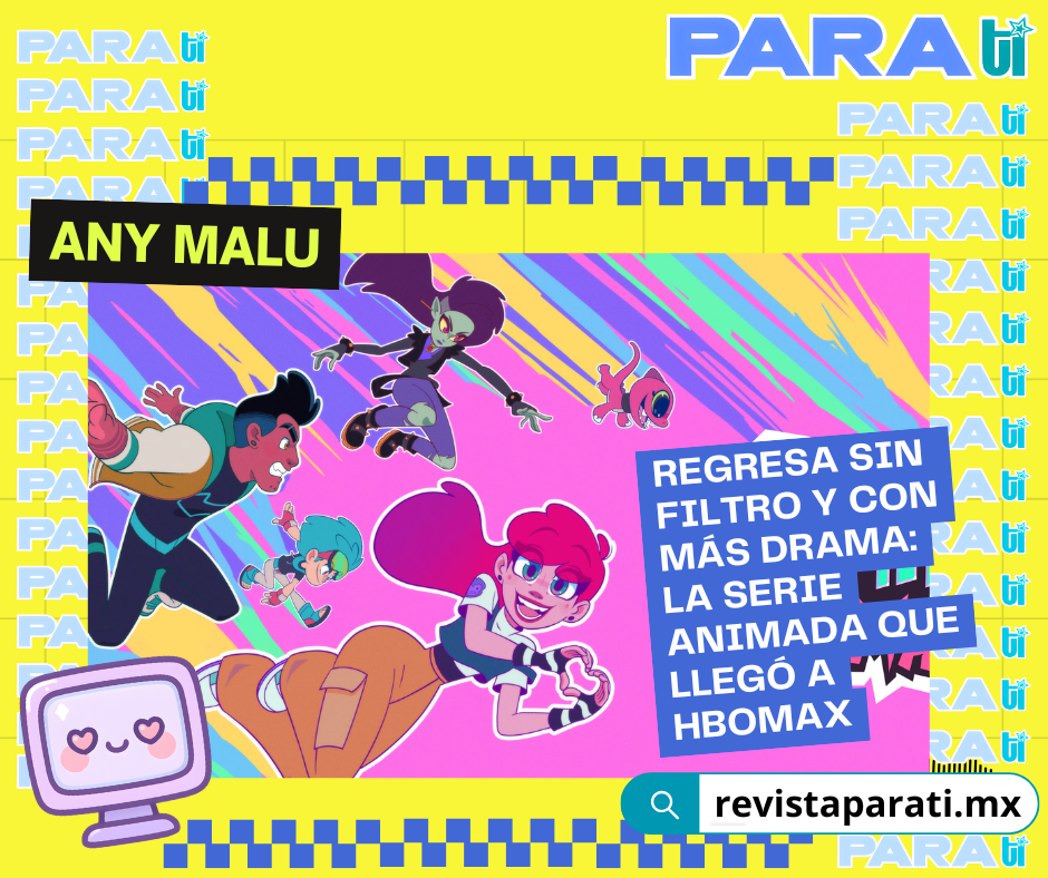 ANY MALU REGRESA SIN FILTRO Y CON MÁS DRAMA: LA SERIE ANIMADA QUE LLEGÓ ...